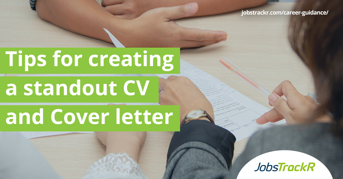 Tips for creating a standout CV and Cover letter - JobsTrackR